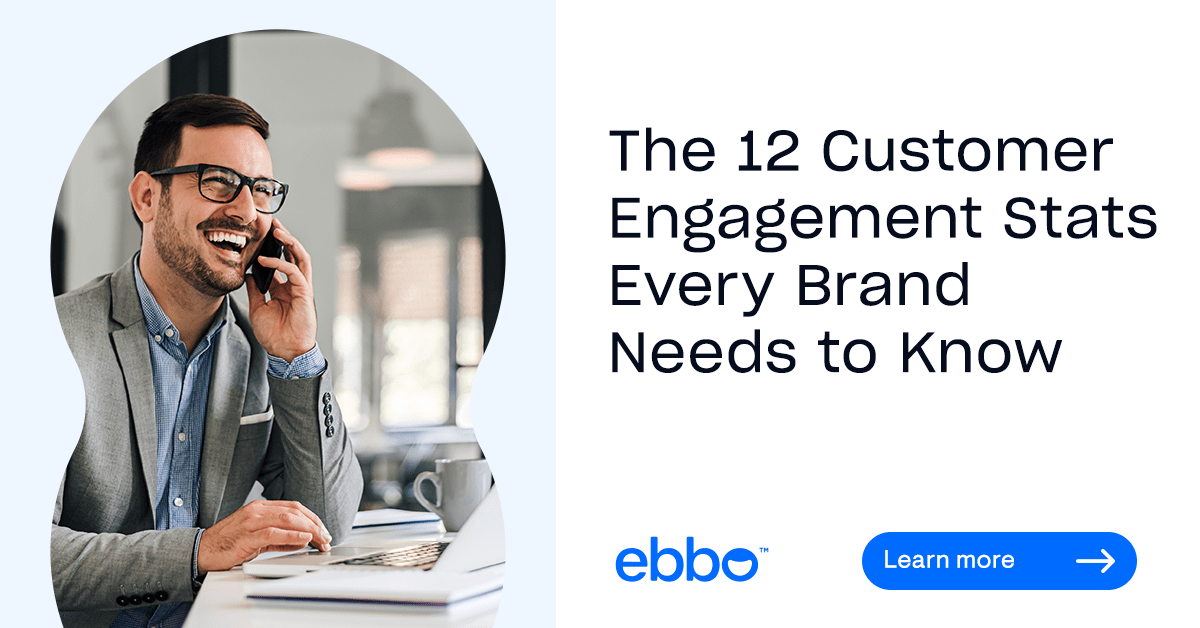 The 12 Customer Engagement Stats Every Brand Needs to Know