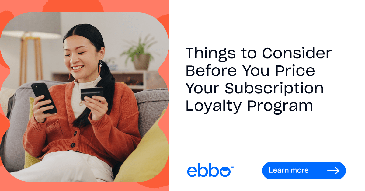Things to Consider Before You Price Your Subscription Loyalty Program